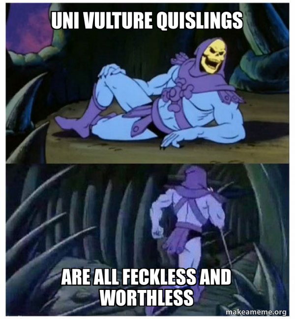 uni vulture quislings are all feckless and worthless - Skeletor Facts ...