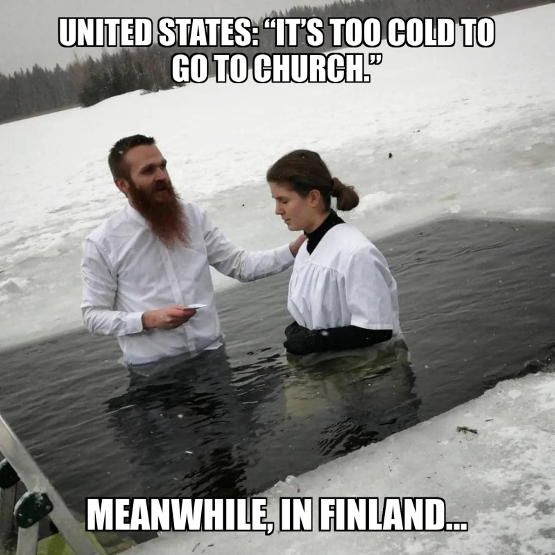 United States: “It’s too cold to go to church.” meanwhile, in finland ...