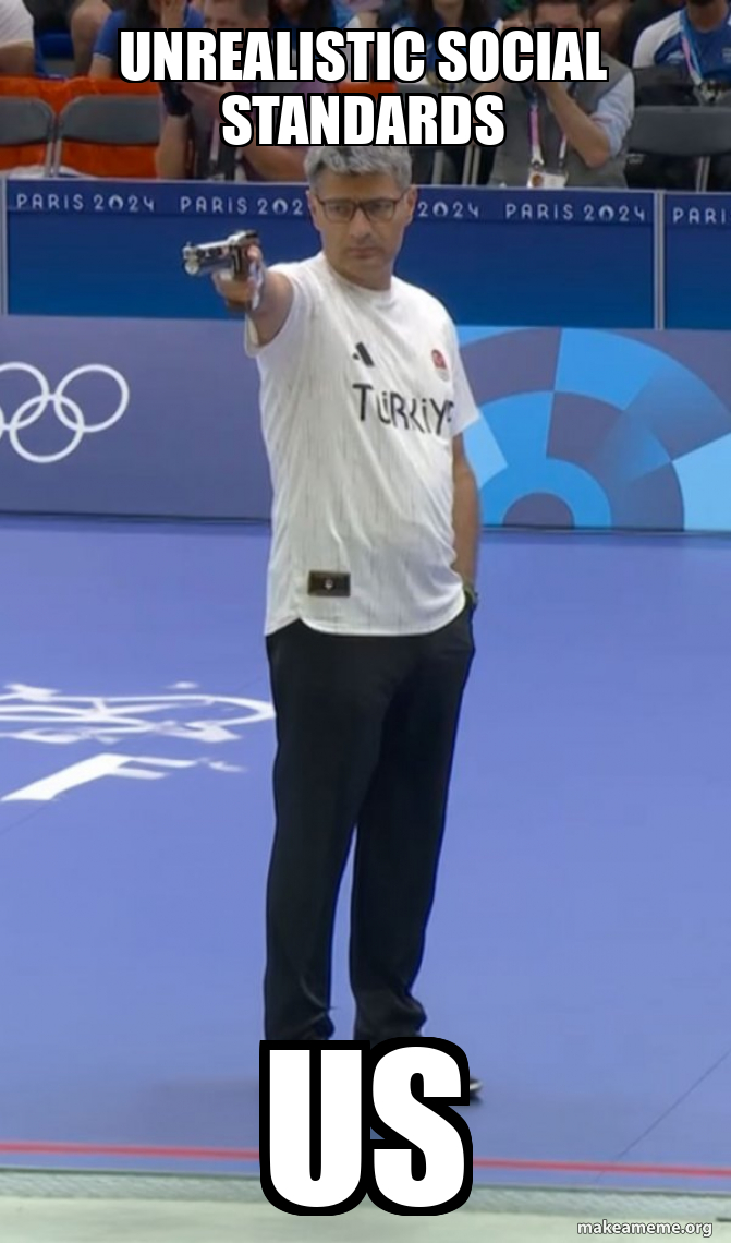 Unrealistic social standards Us - Yusuf Dikec Meme Generator
