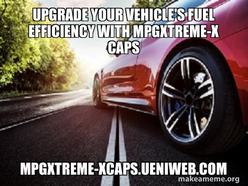 Upgrade your vehicle's fuel efficiency with MPGXtreme-X caps mpgxtreme ...