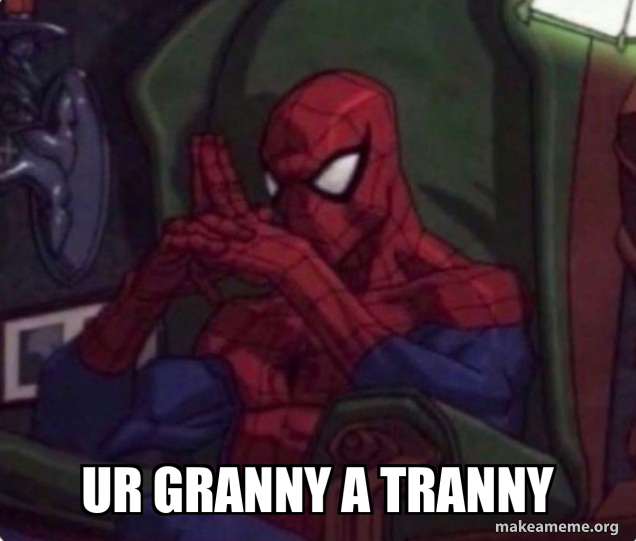 Ur granny a tranny Meme Generator