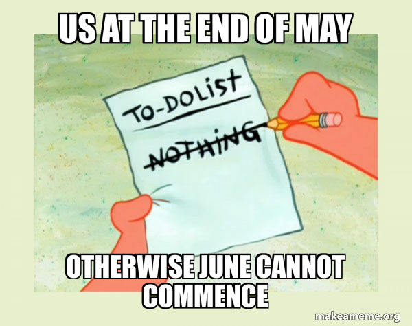 Us at the end of may Otherwise june cannot commence - To Do List ...