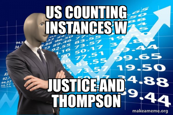 us counting instances w justice and thompson - Stonks Only Go Up Meme ... us counting instances w justice and thompson - Stonks Only Go Up Meme ...