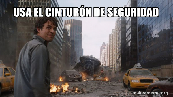 USA EL CINTURÓN DE SEGURIDAD - That's My Secret Meme Generator