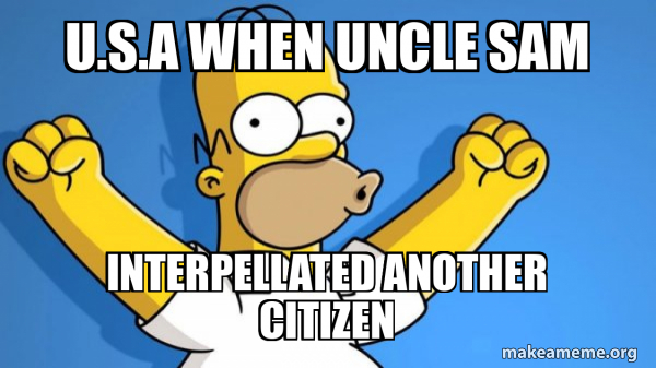 U.S.A when Uncle Sam interpellated another citizen - Happy Homer Meme ...