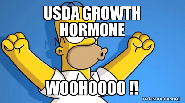 USDA growth hormone Woohoooo !! - Happy Homer Meme Generator
