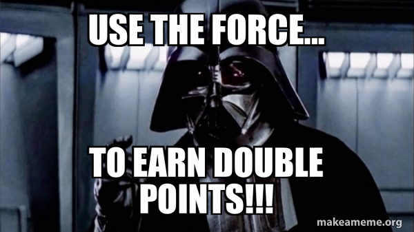 USE THE FORCE... TO EARN DOUBLE POINTS!!! - Darth Vader - Choke Meme ...