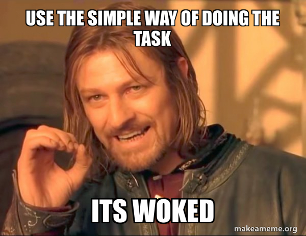 Use the simple way of doing the task Its Woked - One Does Not Simply ...