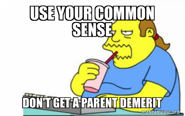 USE YOUR COMMON SENSE DON'T GET A PARENT DEMERIT - Worst Apocalypse ...