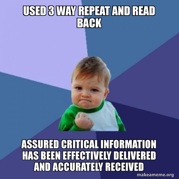 Used 3 Way Repeat and Read Back Assured Critical Information Has Been ...