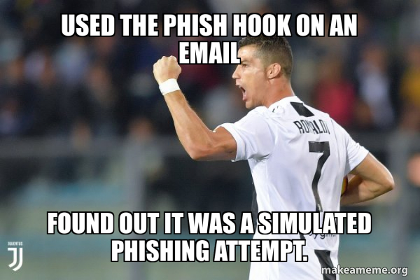 Used the phish hook on an email Found out it was a simulated phishing ...