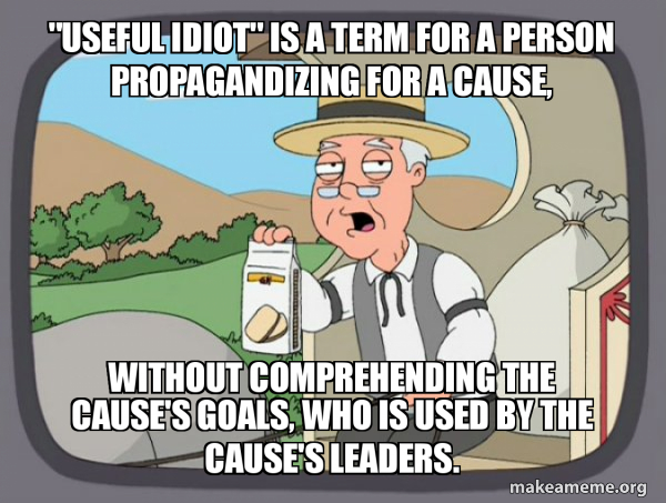 Useful Idiot Memes