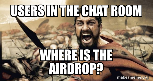 Users in the chat room Where is the airdrop? - The 300 Meme Generator