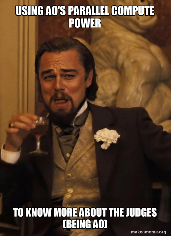 using AO's parallel compute power to know more about the judges (being ...