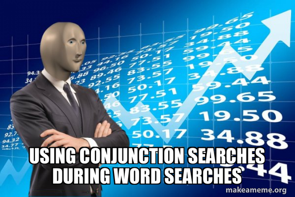 Using conjunction searches during word searches - Stonks Only Go Up ...