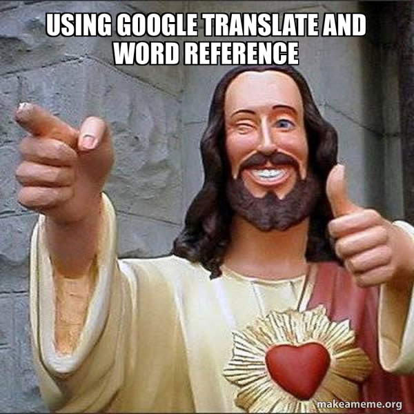 using google translate and word reference - Cool Jesus Meme Generator