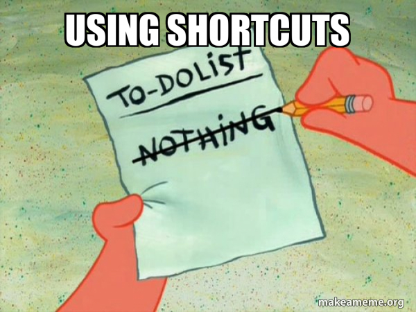 USing Shortcuts - TO-DO List Meme Generator