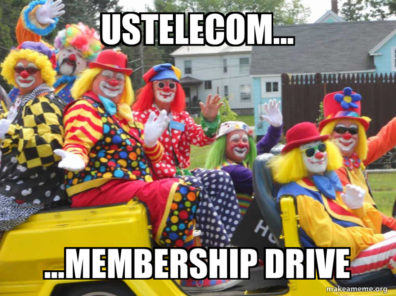 USTelecom... ...Membership drive Meme Generator