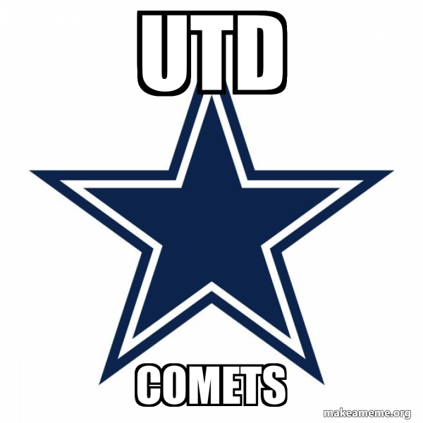 utd comets - Dallas Cowboys Meme Generator
