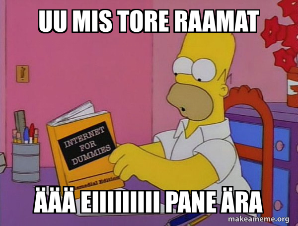 uu mis tore raamat äää eiiiiiiiii pane ära - Internets Homer Meme Generator