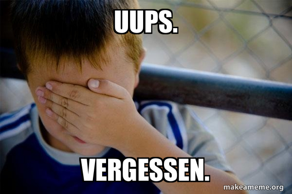 Uups. Vergessen. - Confession Kid Meme Generator