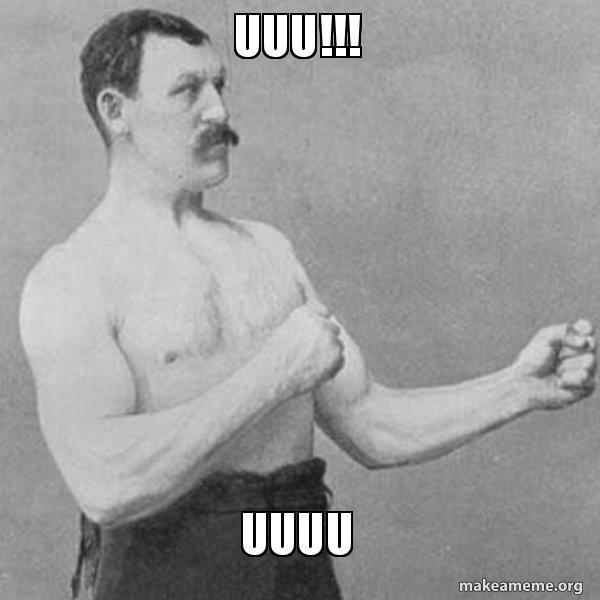 UUU!!! UUUU - Overly Manly Man Meme Generator