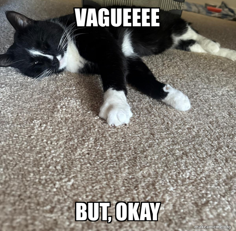 Vagueeee But, okay Meme Generator