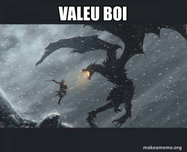 valeu boi - Skyrim Dragon Slaying Meme Generator