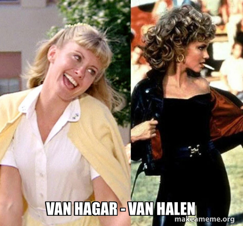 Van hagar - van halen Meme Generator