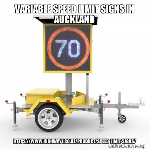 Variable Speed Limit Signs in Auckland https://www.highway1.co.nz ...