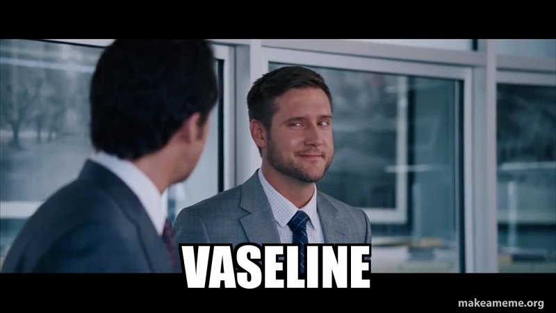 Vaseline Meme Generator