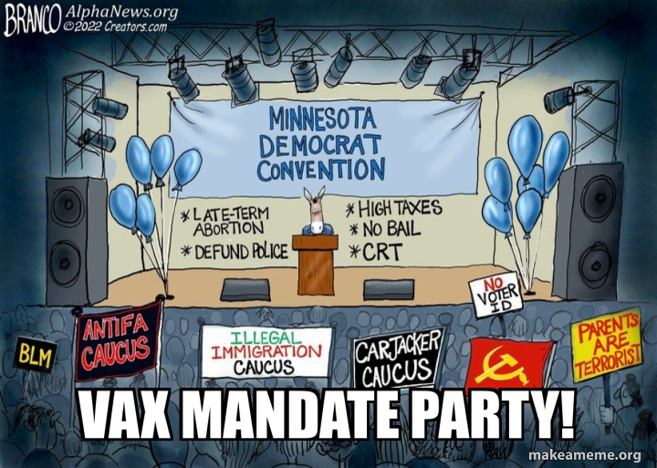vax mandate party! Meme Generator