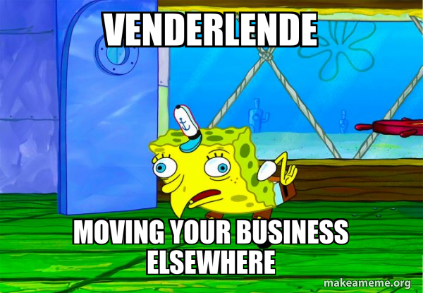 VeNdErLeNdE MoViNg YoUr BuSiNeSs eLsEwHeRe - Mocking SpongeBob Meme ...