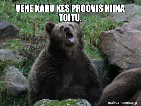 Vene karu kes proovis Hiina toitu. - Sarcastic Bear Meme Generator