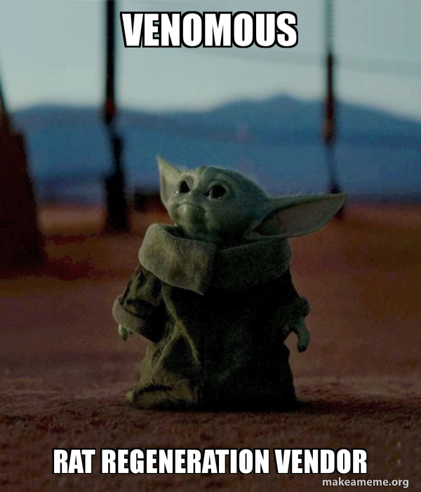 venomous rat regeneration vendor - Baby Yoda Meme Generator