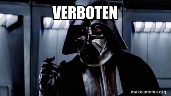 Verboten - Darth Vader - Choke Meme Generator