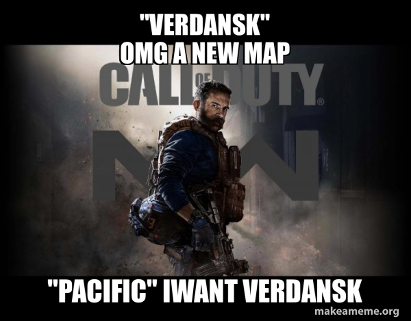 "verdansk" omg a new map "pacific" iwant verdansk - Call of Duty (COD ...