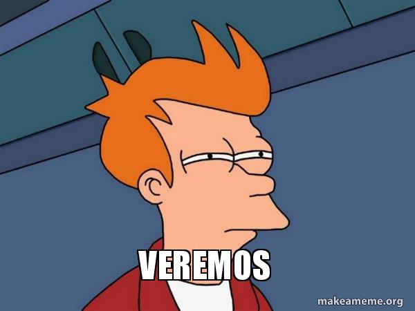 veremos - Futurama Fry Meme Generator