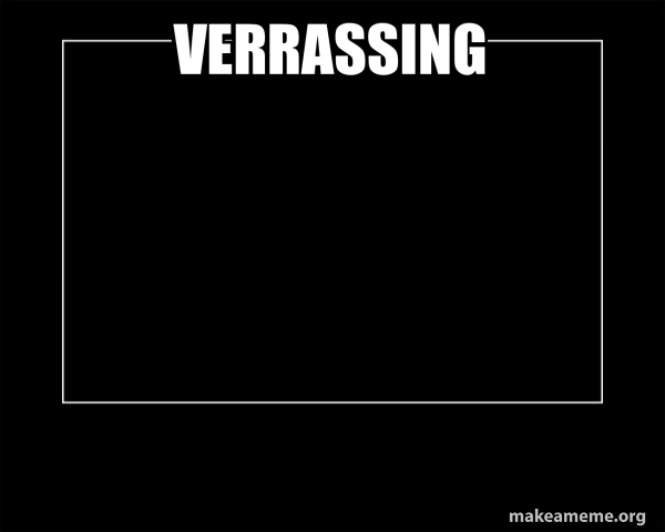 Verrassing - Motivational Meme Meme Generator