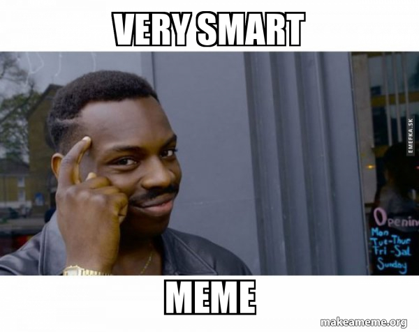 very smart meme - Roll Safe Black Guy Pointing at His Head Meme Generator