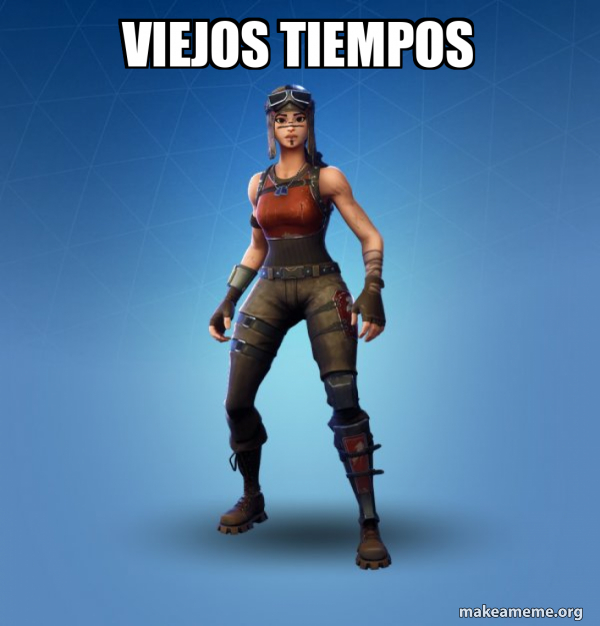 viejos tiempos - Renegade Raider Fortnite Skin Meme Generator