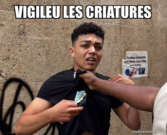 vigileu les criatures Meme Generator
