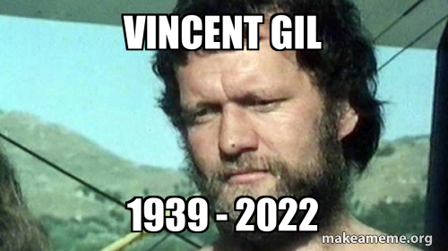 VINCENT GIL 1939 - 2022 Meme Generator