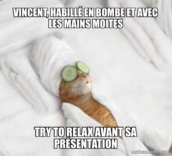 Vincent, habillé en bombe et avec les mains moites try to relax avant ...