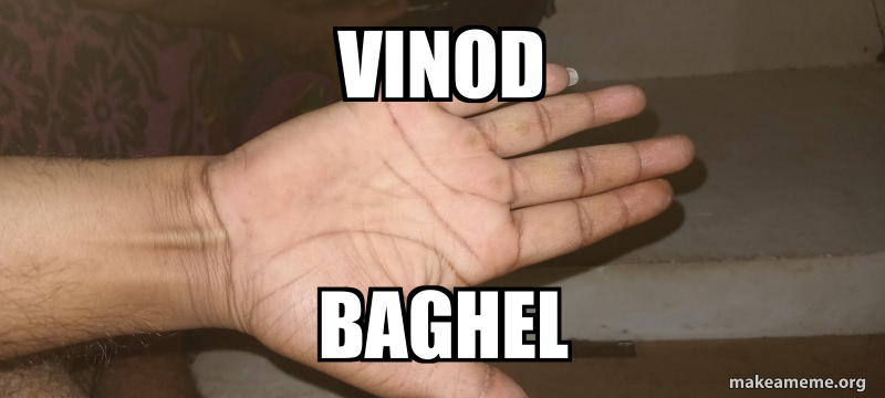 Vinod Baghel Meme Generator