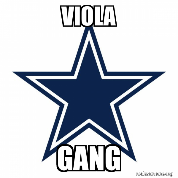 VIOLa gang - Dallas Cowboys Meme Generator