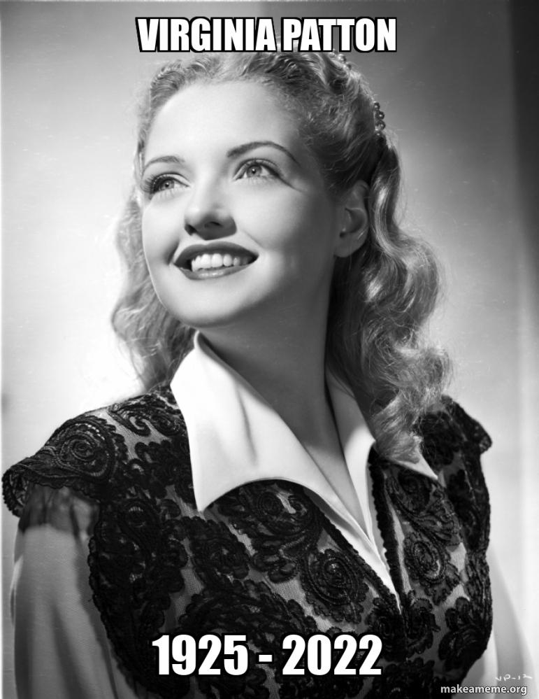 VIRGINIA PATTON 1925 - 2022 Meme Generator