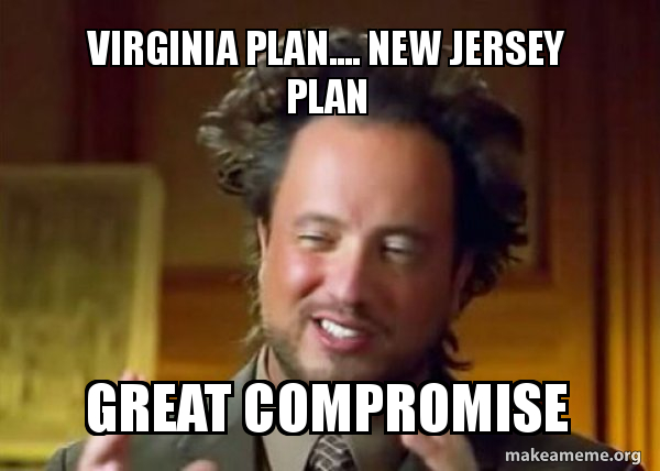 Virginia plan.... New Jersey plan GREAT COMPROMISE - Ancient Aliens ...