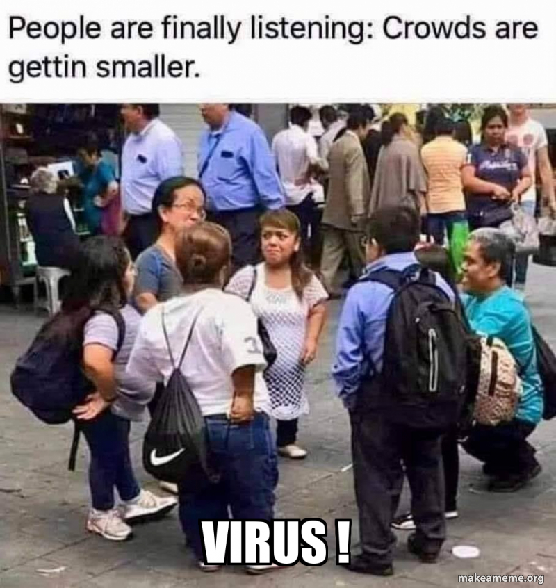 virus ! Meme Generator