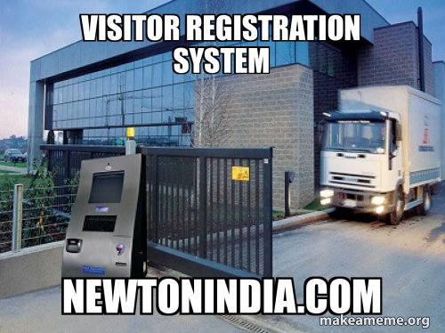 visitor registration system newtonindia.com Meme Generator